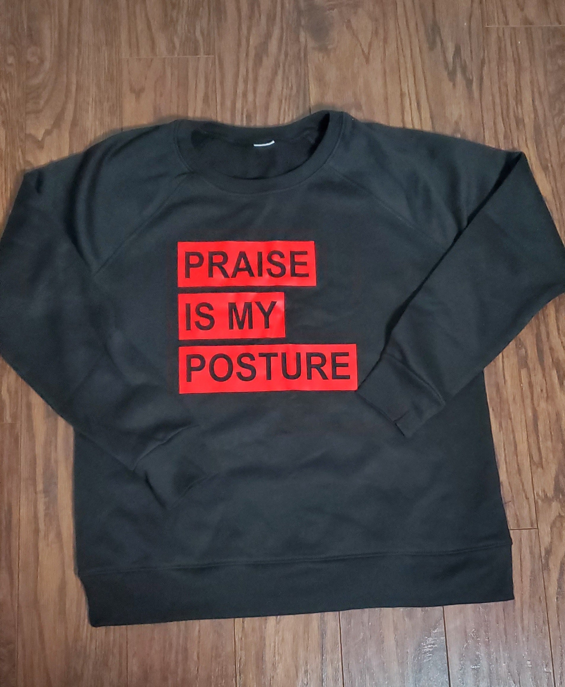"Praise Is My Posture" Sweatshirt- (Unisex) – Church Is My Club™